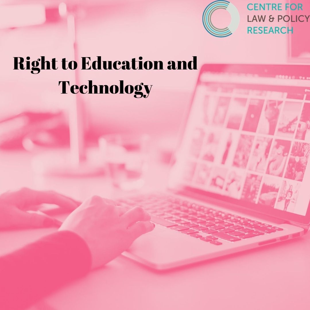 The Right to Education and Technology - Centre for Law & Policy Research